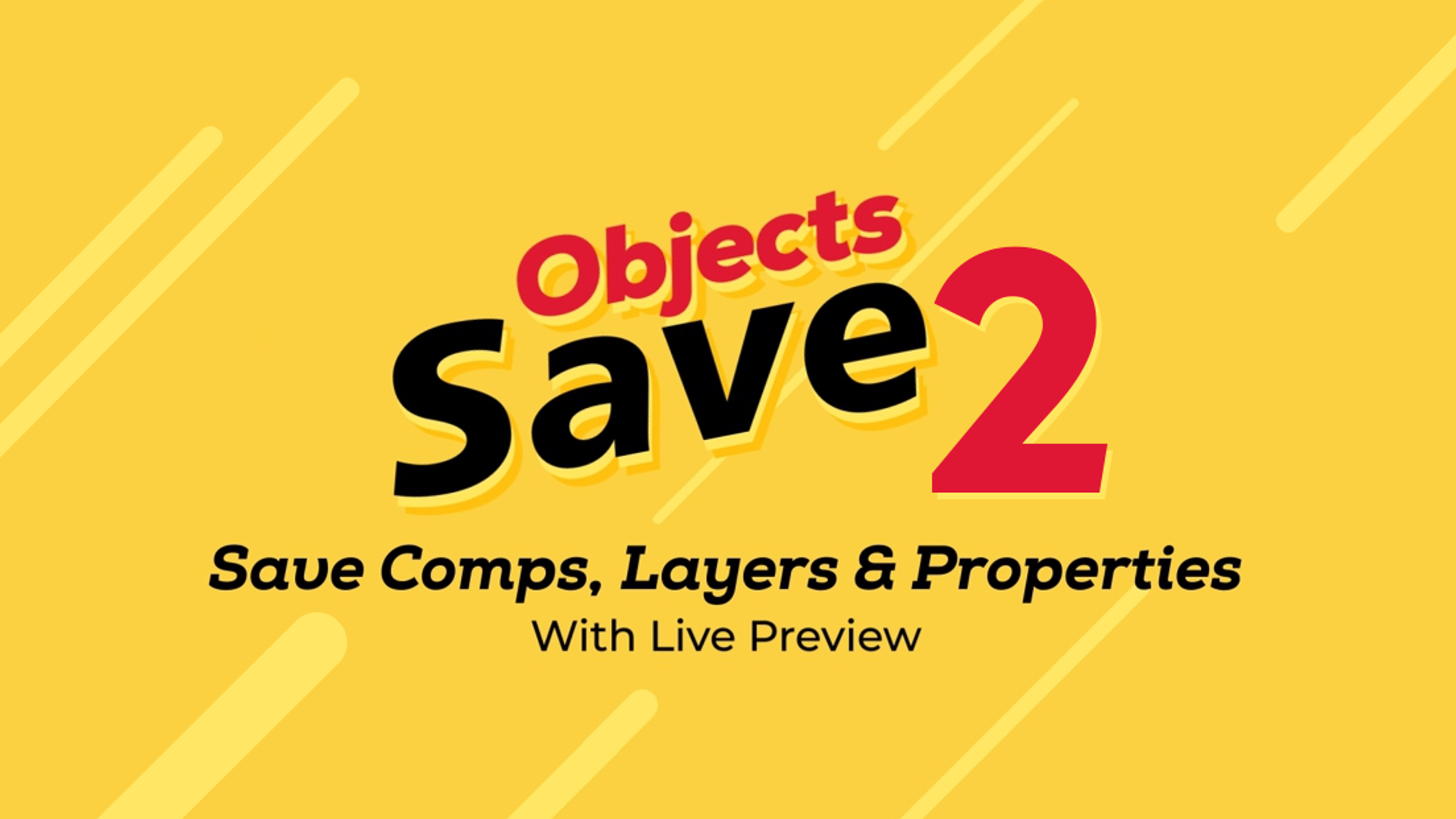 Save Objects 2 - aescripts.com